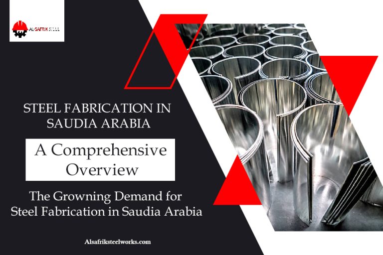 Growing Demand of Steel fabrication in Saudi Arabia